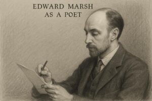 Edward Marsh as Poet-The Georgian Period